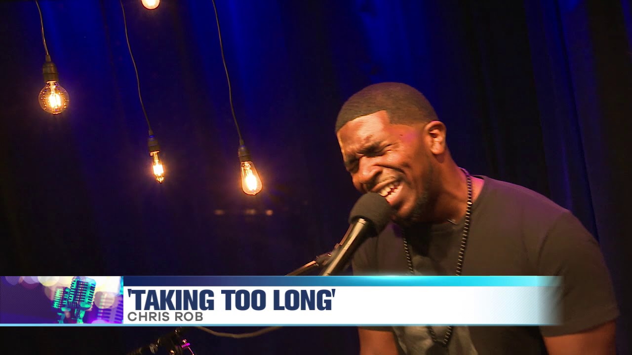 Chris Rob Performs 'Taking Too Long'