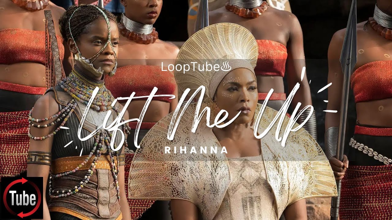 Lift Me Up | Rihanna ♨️ (1HR Loop) - YouTube