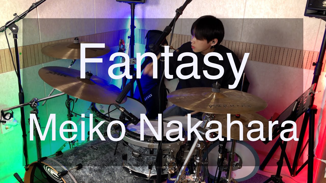 Fantasy - Meiko Nakahara drum cover - YouTube