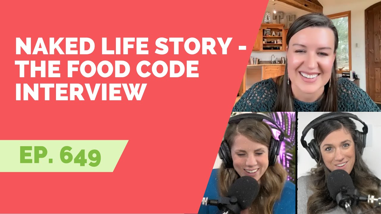 EP 649: Naked Life Story - The Food Code Interview - YouTube