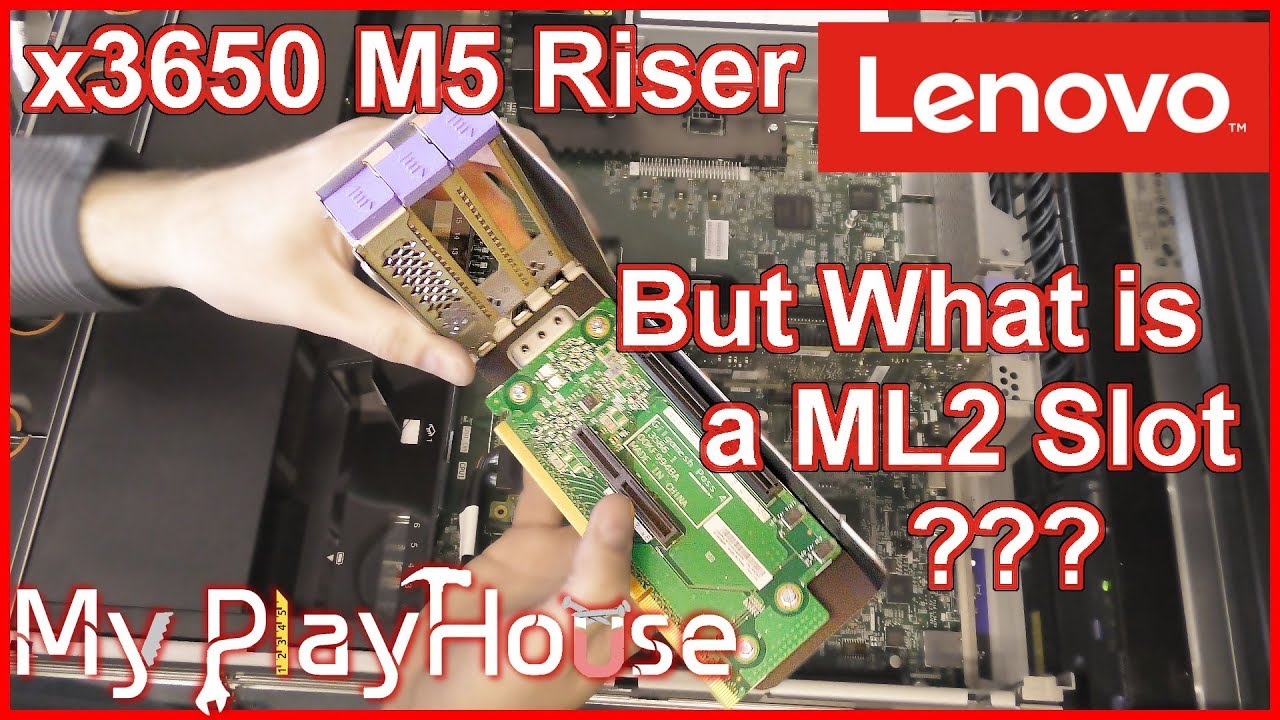 Riser Card Options for Lenovo x3650 M5 & What is an ML2 - 836 - YouTube