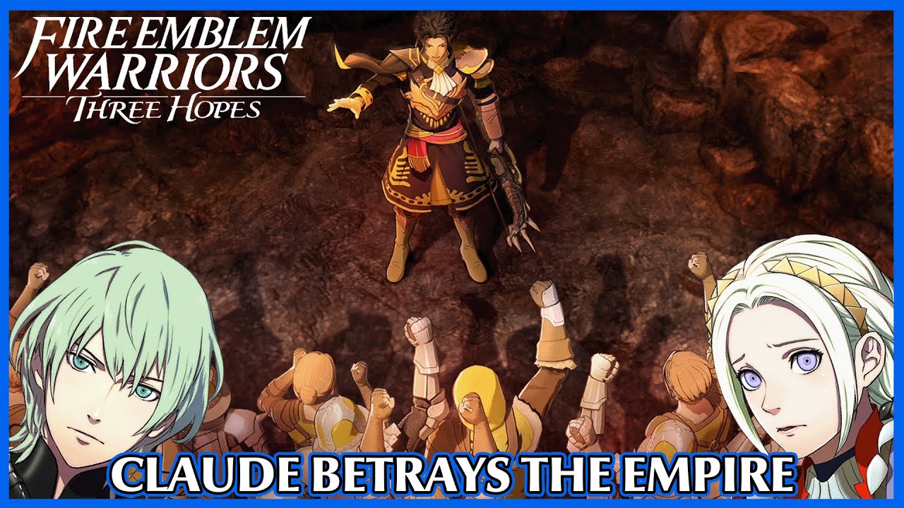 Claude betrays the Empire - Fire Emblem Warriors Three Hopes - YouTube