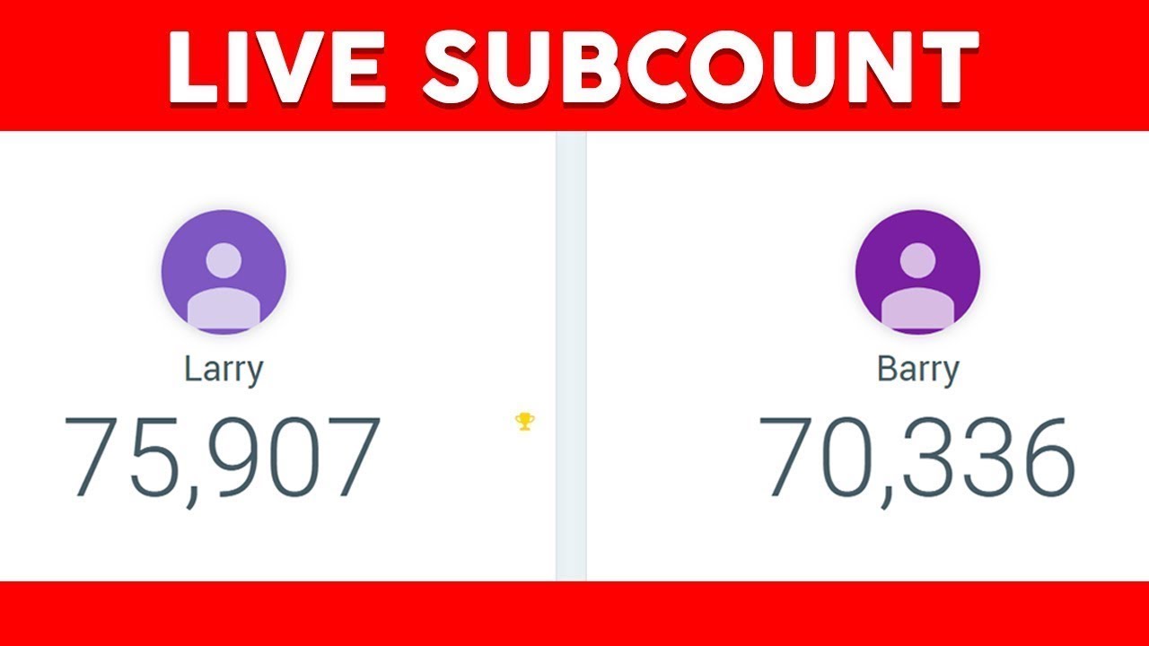 Larry vs Barry LIVE Sub Count: RACE TO 100K - YouTube