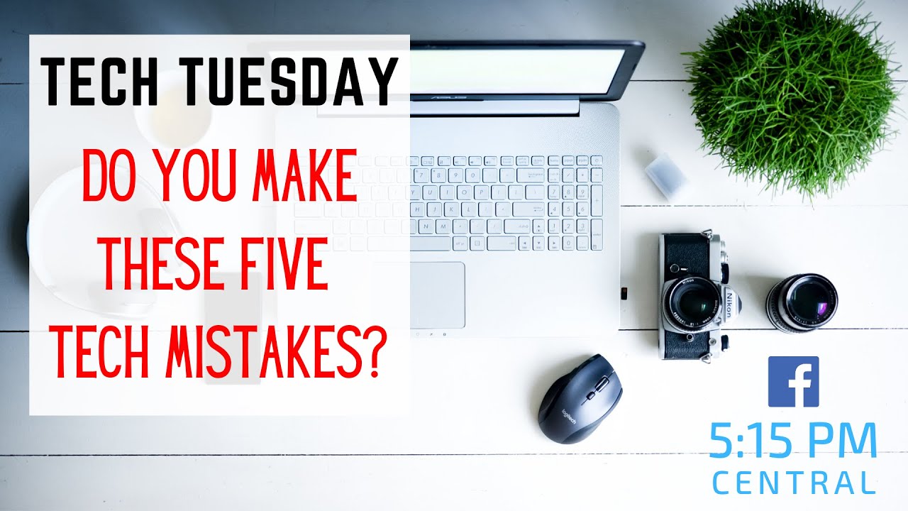 Do You Make These Five Tech Mistakes? - YouTube