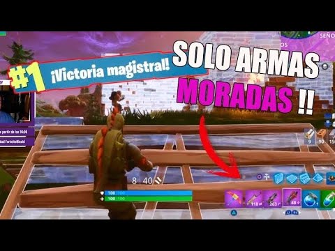 FORTNITE PERO SOLO PUEDO USAR ARMAS MORADAS/ÉPICAS ! - YouTube
