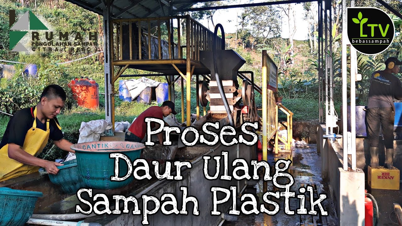 PROSES DAUR ULANG SAMPAH PLASTIK - YouTube