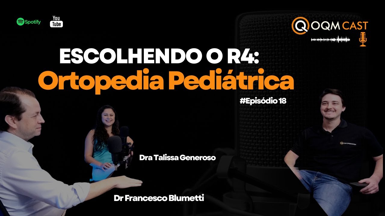 Escolhendo o R4: Ortopedia Pediátrica c/ Dr. Francesco C. Blumetti e ...