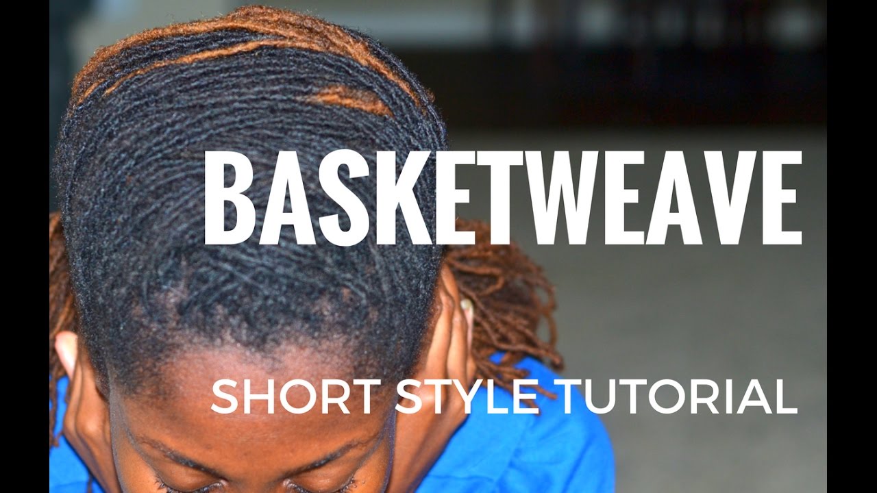 Basketweave | Short Locs Style Tutorial - YouTube