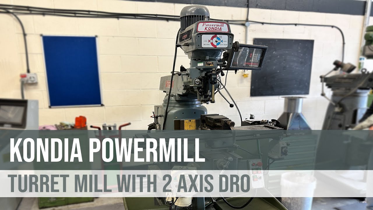 Kondia Powermill | With 2 Axis DRO - YouTube