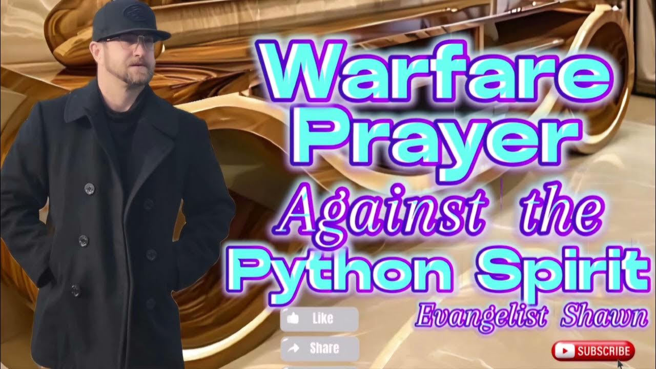 Deliverance prayer against python, and serpentine spirits - YouTube