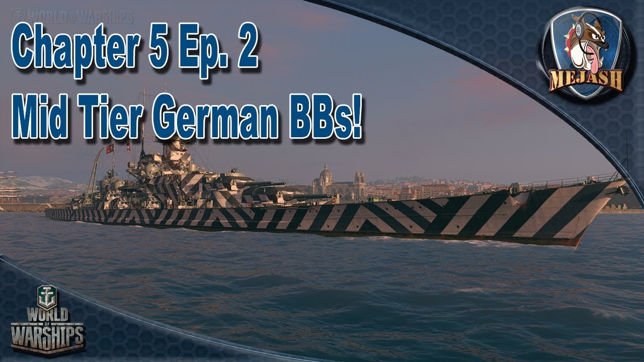 Road to Tier 10: Chapter 5, Ep.2 German Battleships, Mid Tiers - YouTube