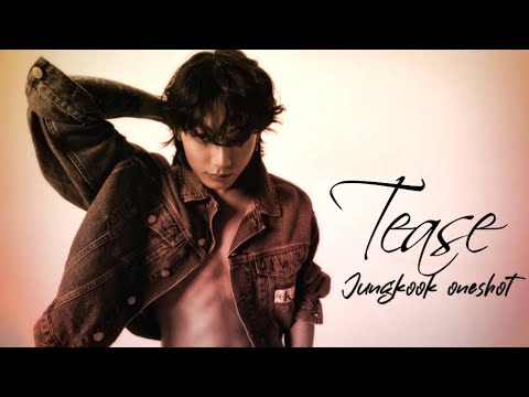 BTS Jungkook Oneshot:🖤Tease🖤🔞Use headphones