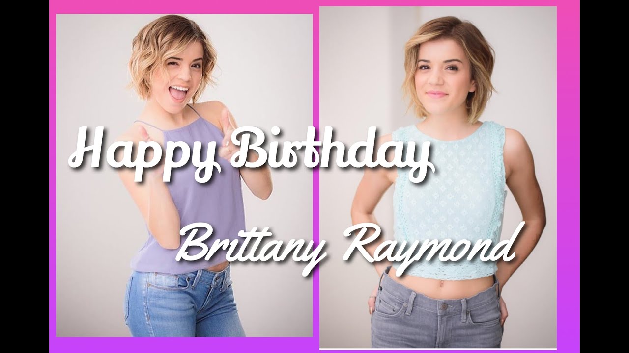 Happy Birthday Brittany Raymond! - YouTube