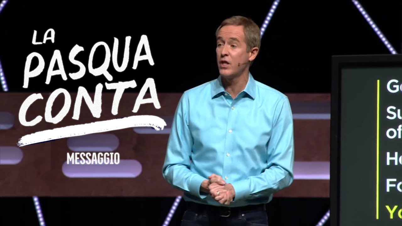 La Pasqua Conta • Andy Stanley [Italiano] - YouTube
