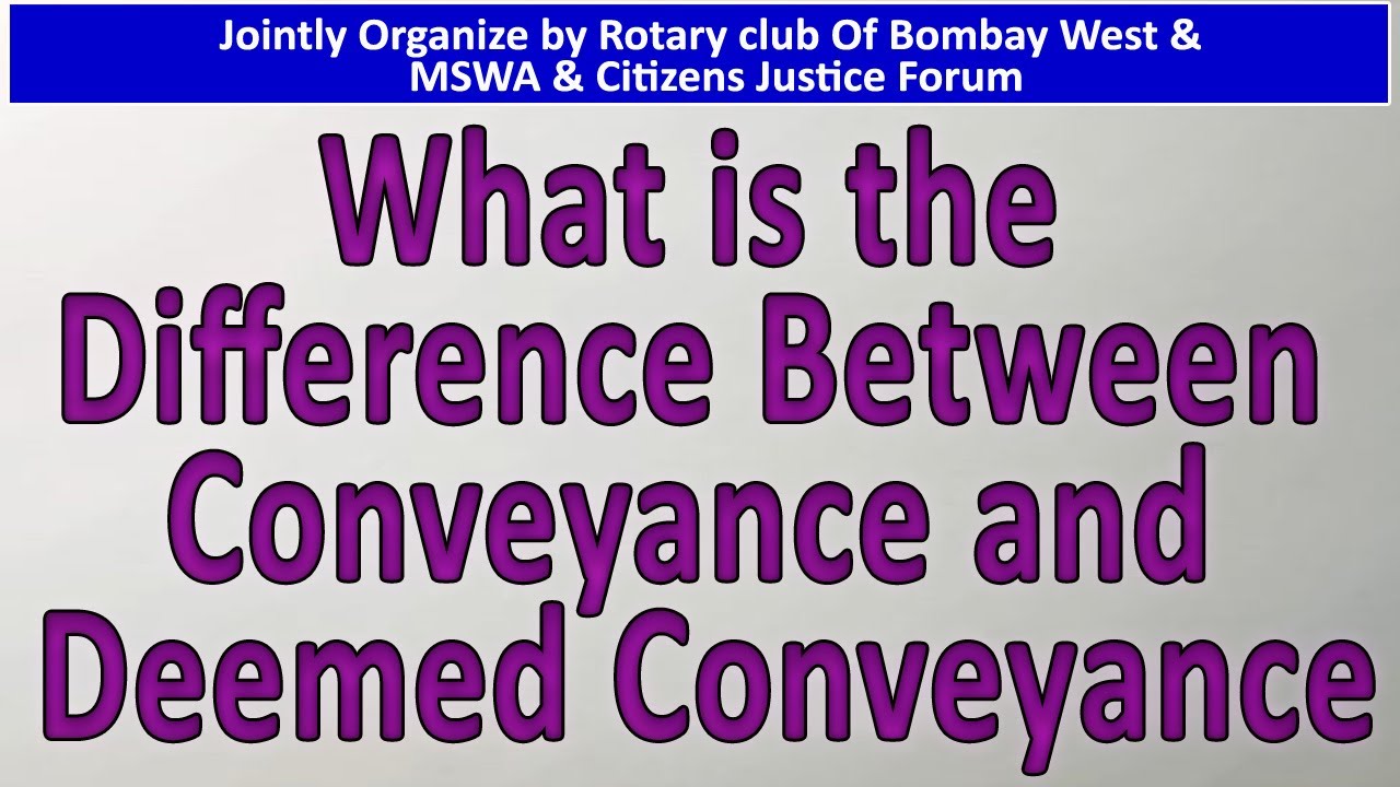 What is the Difference Between Conveyance and Deemed Conveyance : CA ...