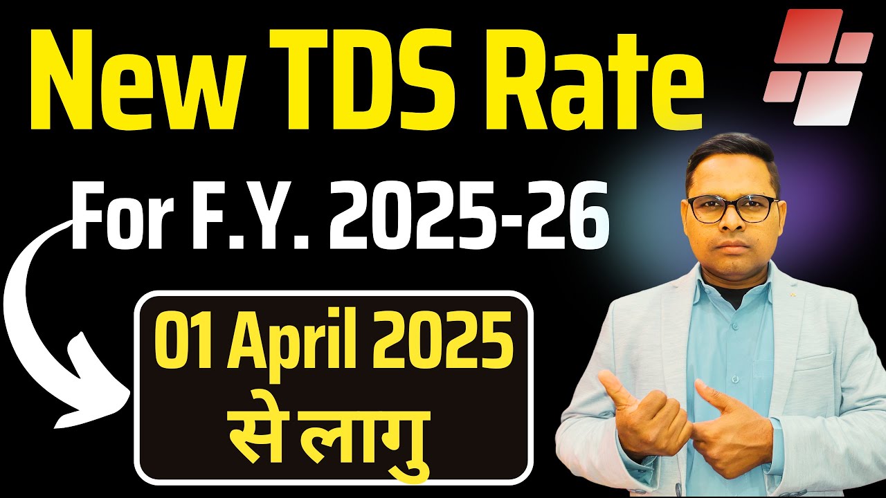 New TDS Rate for FY 2025 26 | AY 2026-27 | New TDS Chart For FY 2025-26 ...
