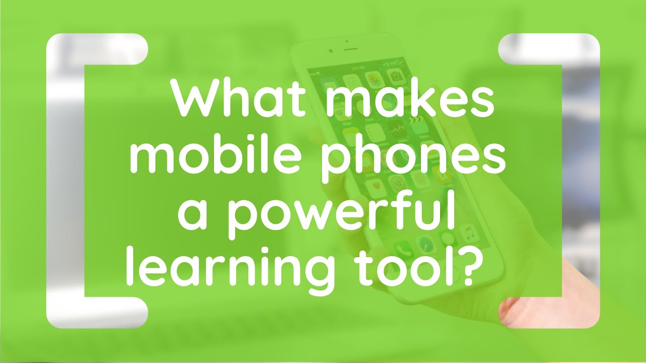 What makes mobile phones a powerful learning tool? - YouTube