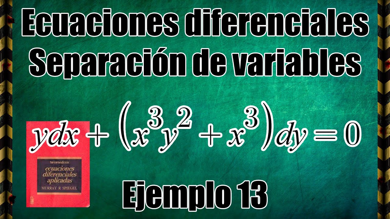Ecuaciones Diferenciales Variables Separables Paso por Paso | Ejemplo 13| Ejercicio 1 Murray ...