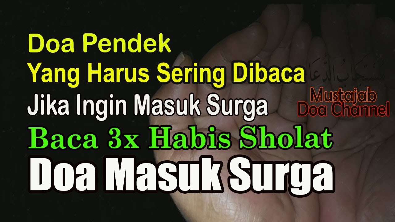 DOA INI HARUS SELALU DIBACA JIKA INGIN MASUK SURGA - DOA MASUK SURGA ...