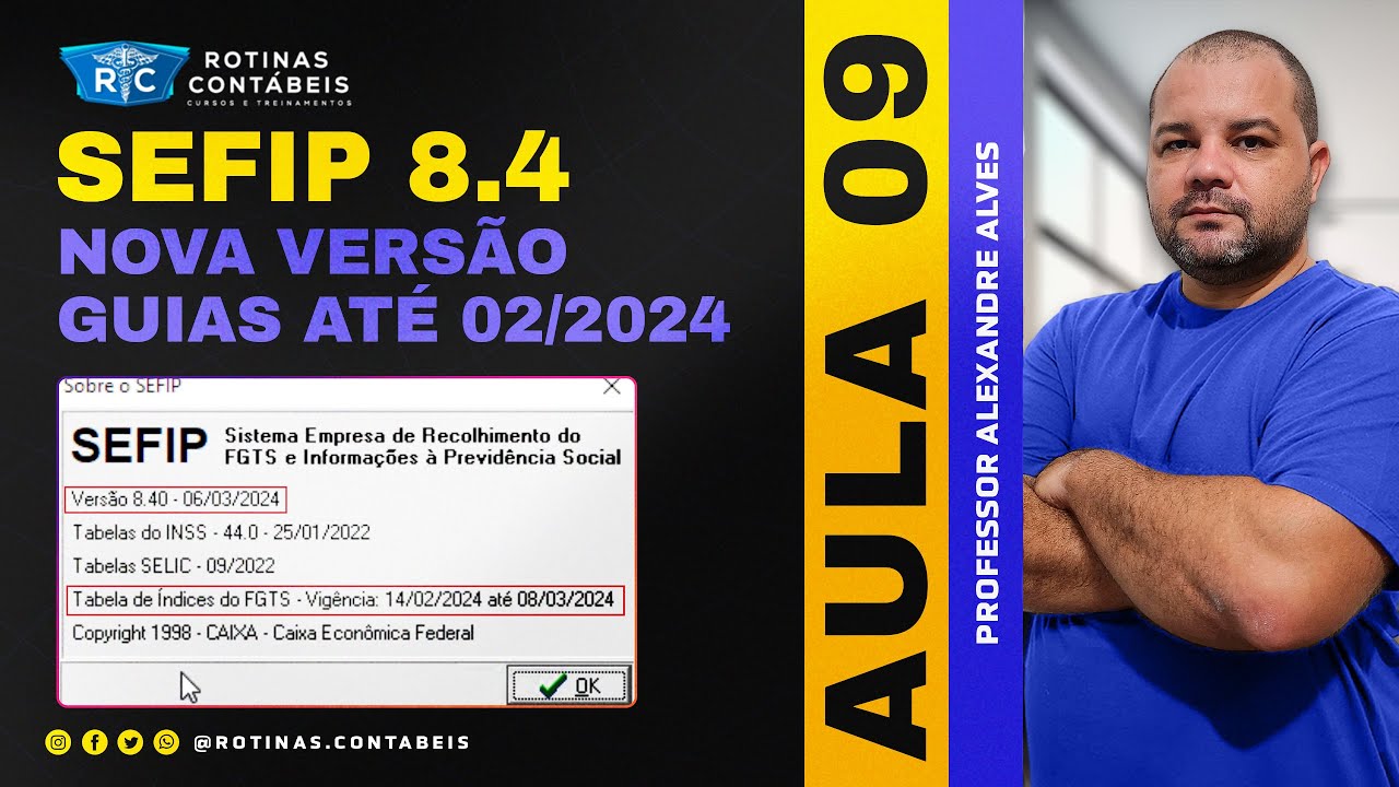 AULA 09 | SEFIP NOVA VERSÃO 8.4 - PARA ATENDER O FGTS DIGITAL #sefip # ...