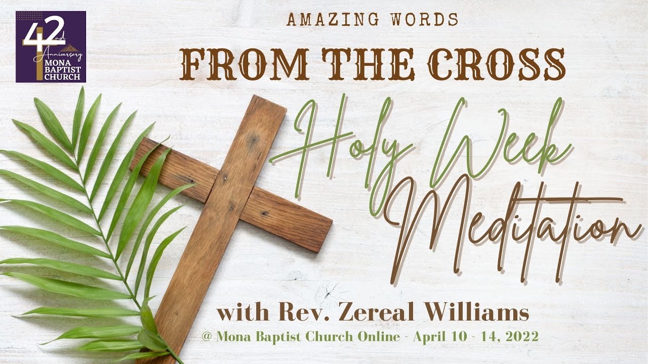 MBC Holy Week Meditation - April 11, 2022 @ 6:30 p.m. - YouTube