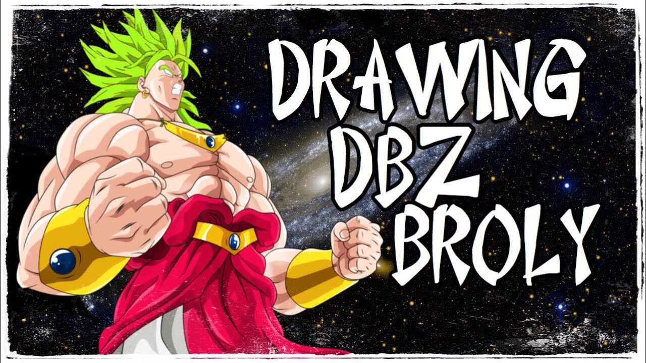 My power is overflowing! Drawing DBZ Broly! - YouTube