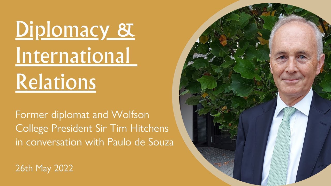 Diplomacy and International Relations Masterclass with Sir Tim Hitchens ...