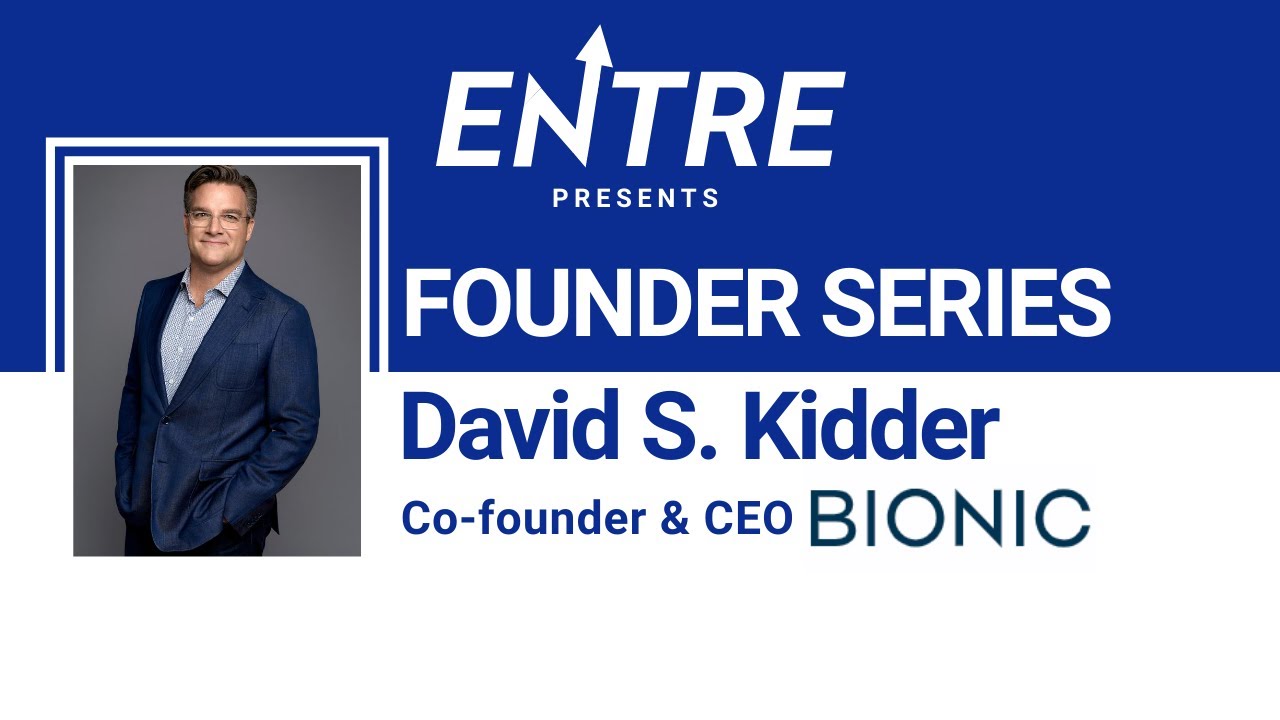 Founders Series, David S. Kidder, Co-Founder & CEO at Bionic - YouTube
