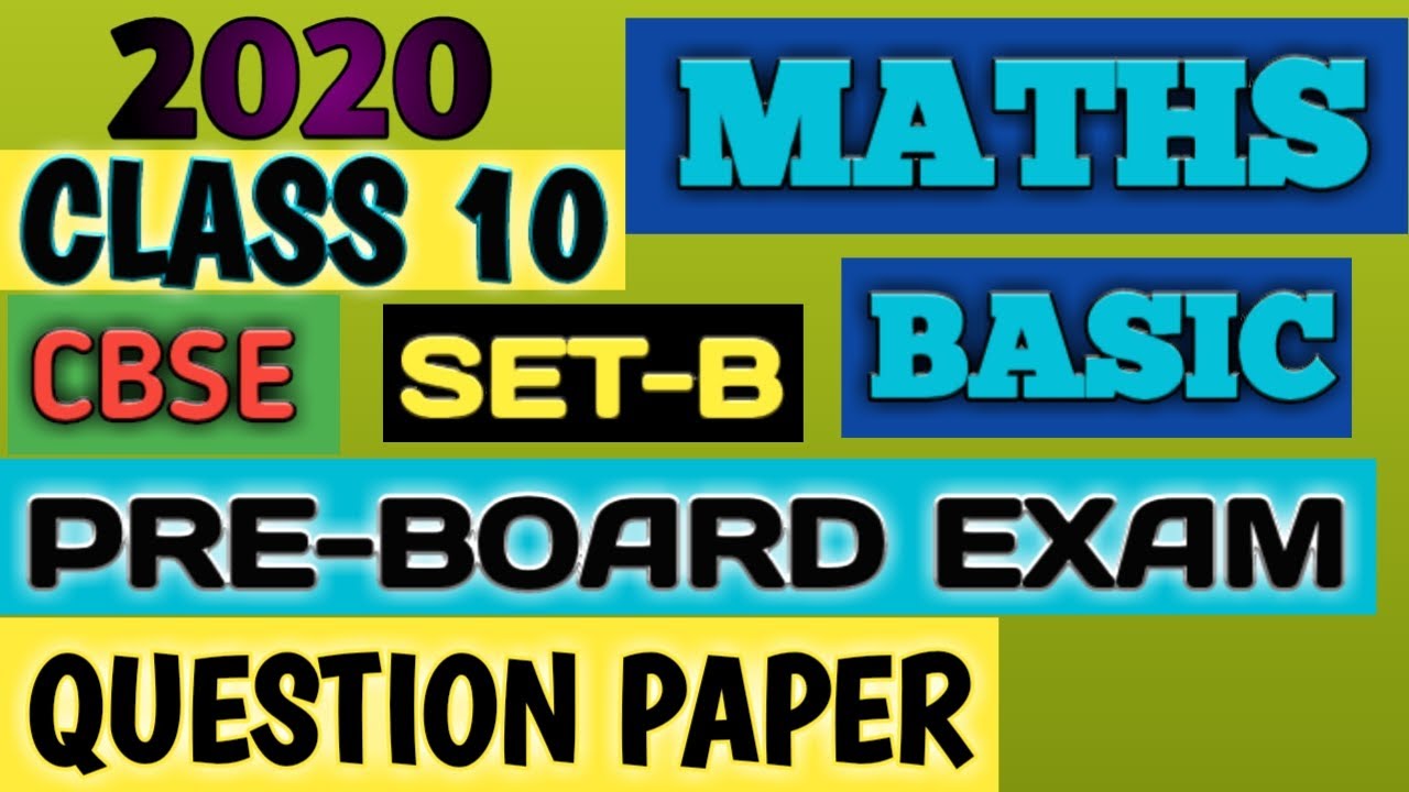 Maths 10th | Pre-Board Exam Set-B (Basic) | Maths Question Paper 2020 ...