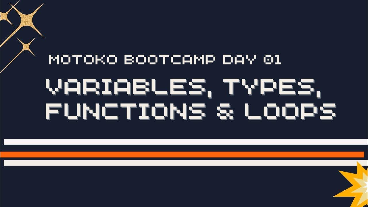 Motoko Bootcamp | Day 1 | LECTURE: Variables, Types, Functions & Loops - YouTube
