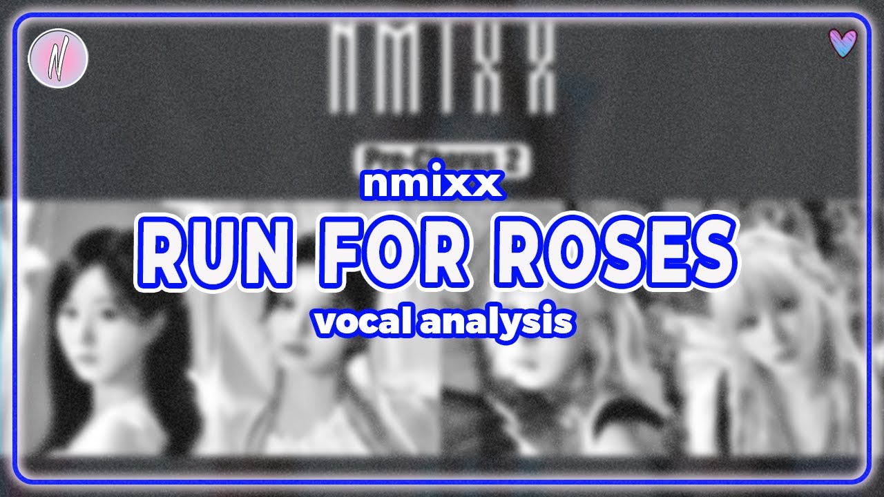 NMIXX - Run For Roses (Vocal Analysis) - YouTube
