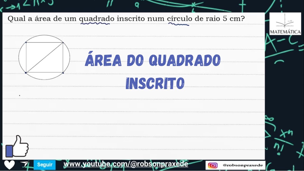 Qual a área do quadrado inscrito num círculo de raio 5cm? - YouTube