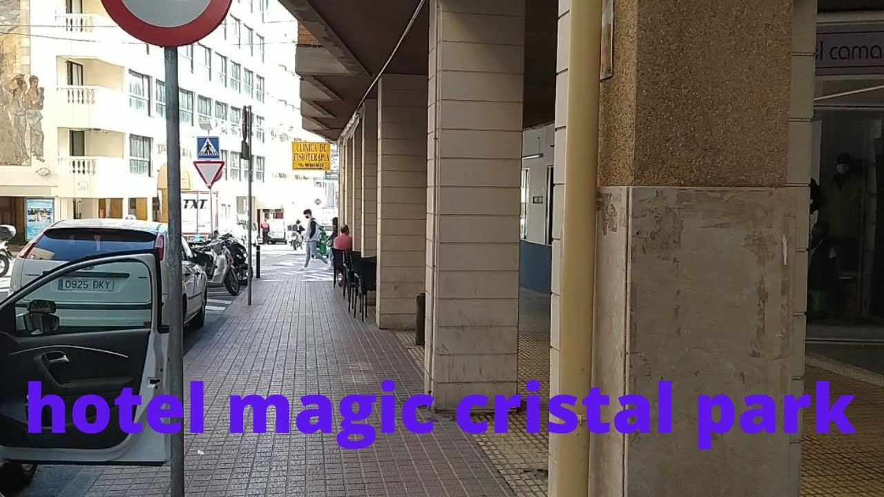 Benidorm hotel magic cristal park - YouTube