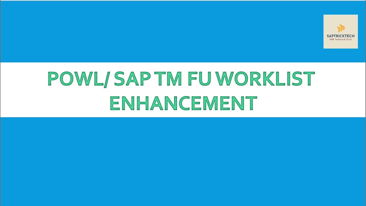 POWL Enhancement Part2|SAP TM Freight Unit Worklist Enhancement - YouTube