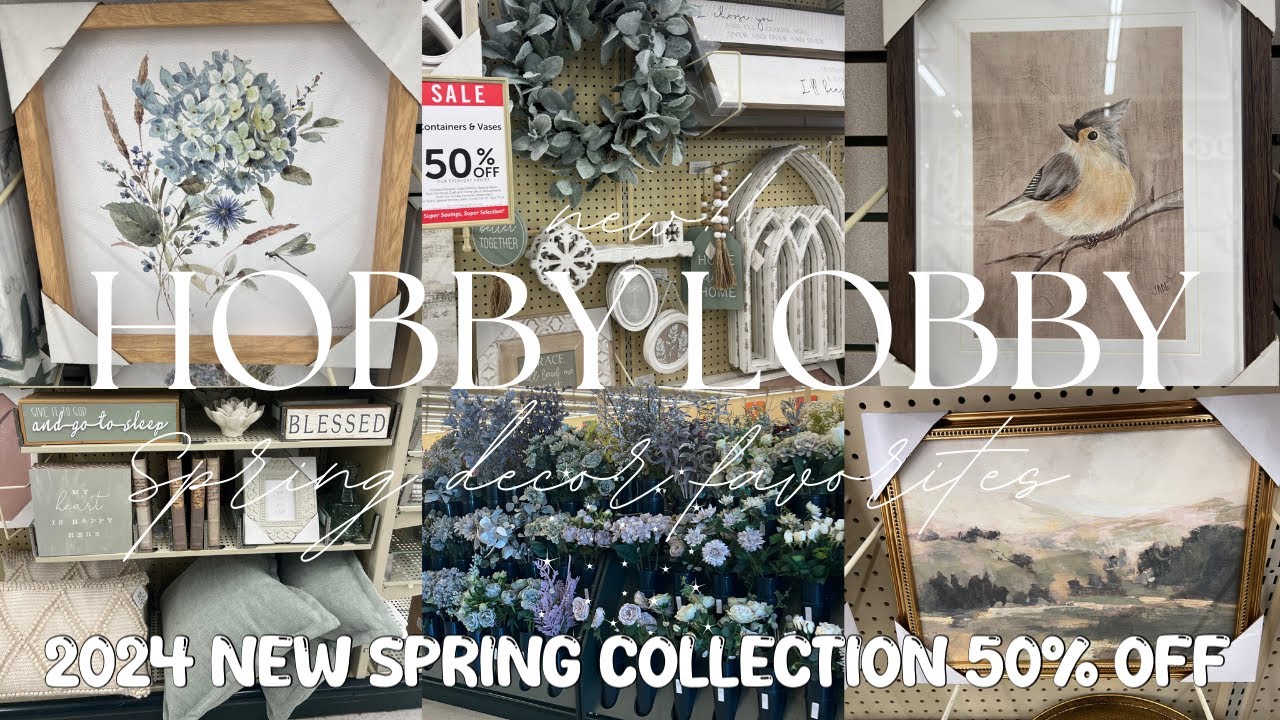 HOBBY LOBBY SPRING DECOR FAVORITES 2024 || SHOP WITH ME AT HOBBY LOBBY ...