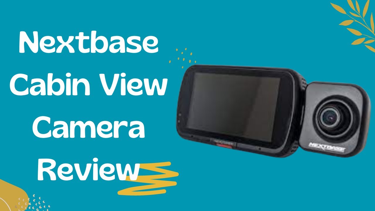 Nextbase Cabin View Camera: Keeping an Eye on Your Car's Interior ...