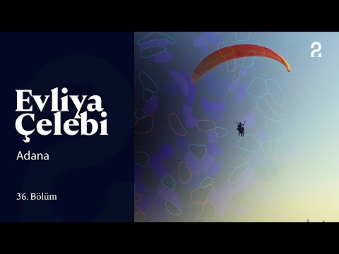 Evliya Çelebi | Adana | 36. Bölüm @trt2