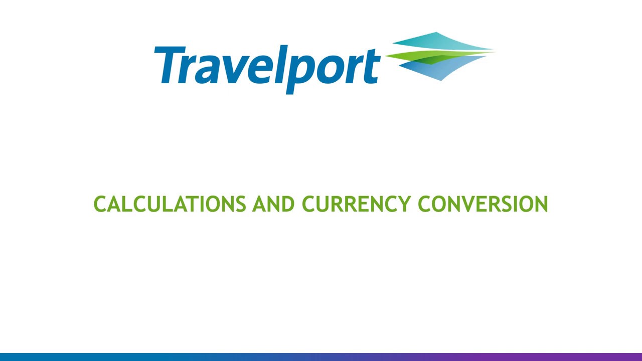 Travelport Smartpoint : Calculator and Currency Conversion - YouTube