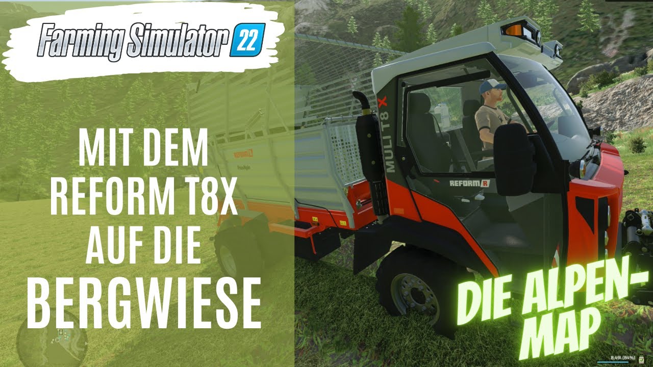 LS22 🚜 Alpen-Map | Mit dem REFORM Multi T8X auf die BERGWIESE! 👍 86 ...