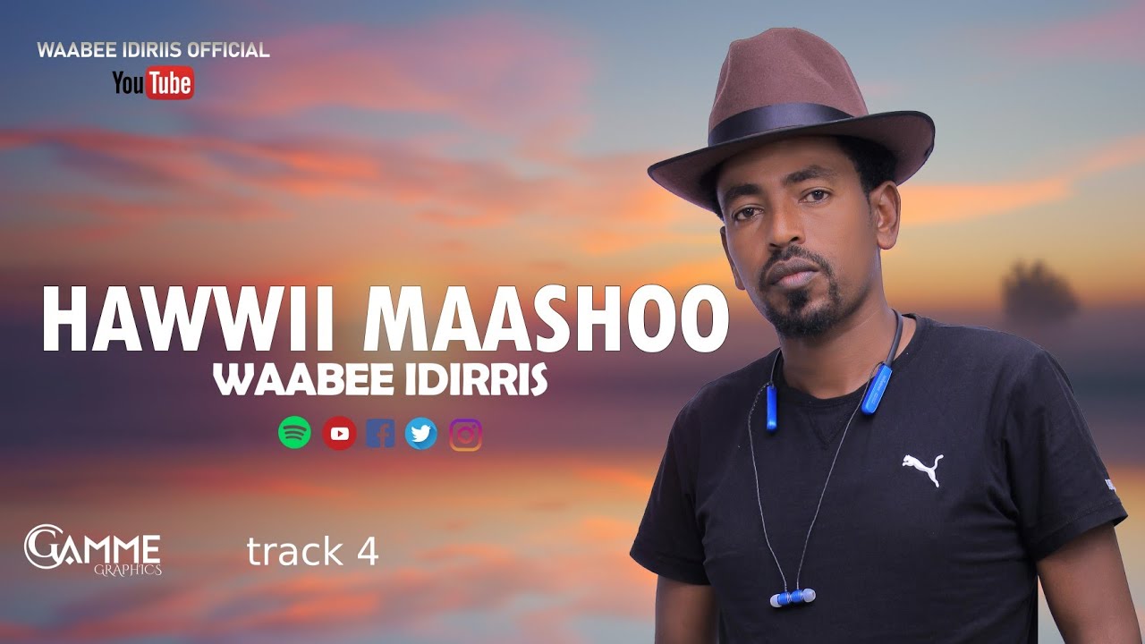 Waabee Idiriis - Hawwii Maashoo Ethiopia Oromo Music Official Music ...