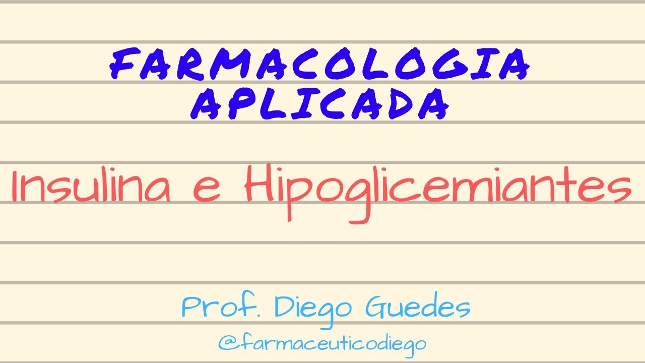 Farmacologia Aplicada - Insulina e Fármacos Hipoglicemiantes - YouTube