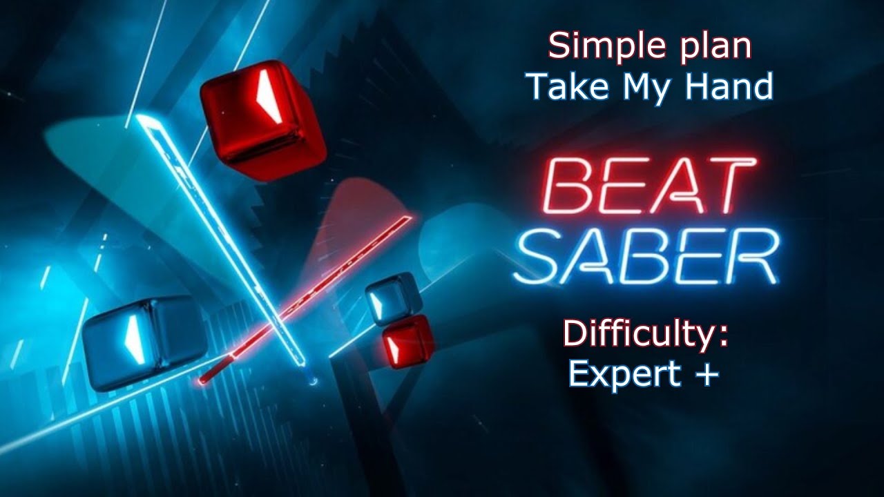 [Beat Saber] Simple Plan - Take My Hand [Expert+, FC, S]