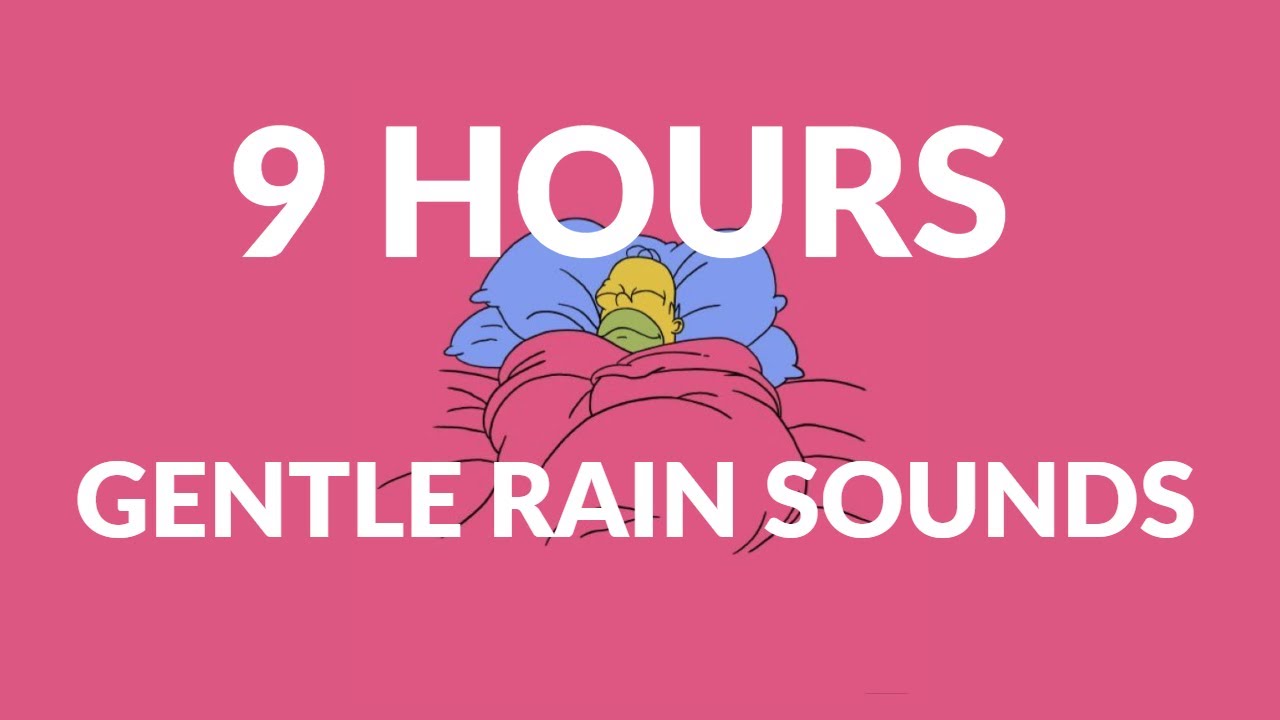 9 Hours Gentle Rain Sounds_ Simpson Sleeping - YouTube