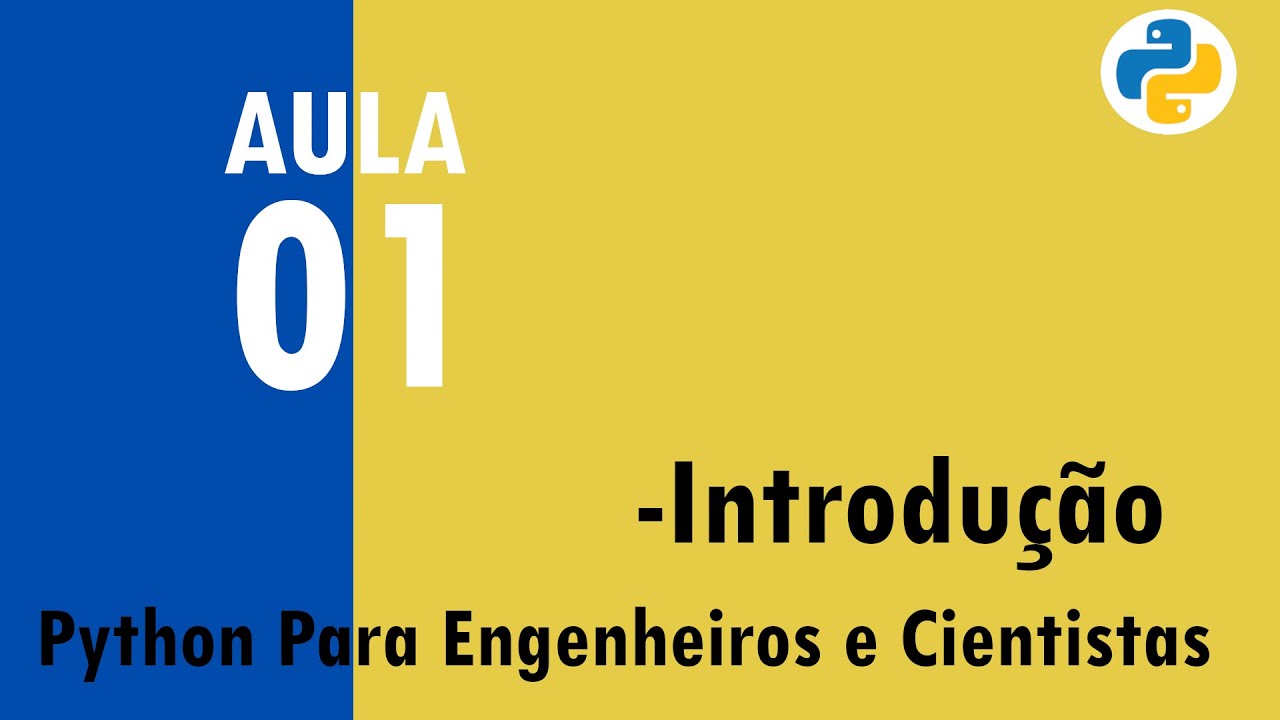 Python para Engenheiros e Cientistas - Aula 1 | Introdução - YouTube