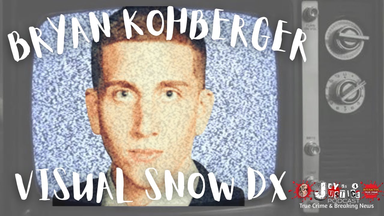 Bryan Kohberger's 'Visual Snow' Diagnosis | Idaho 4 M*rders - YouTube