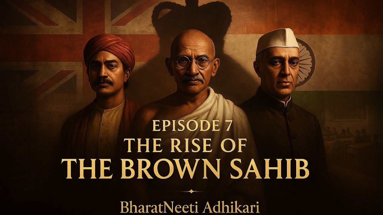 The Truth of the Brown Sahib |Debunking the Mahatma paradox |Episode 7 ...