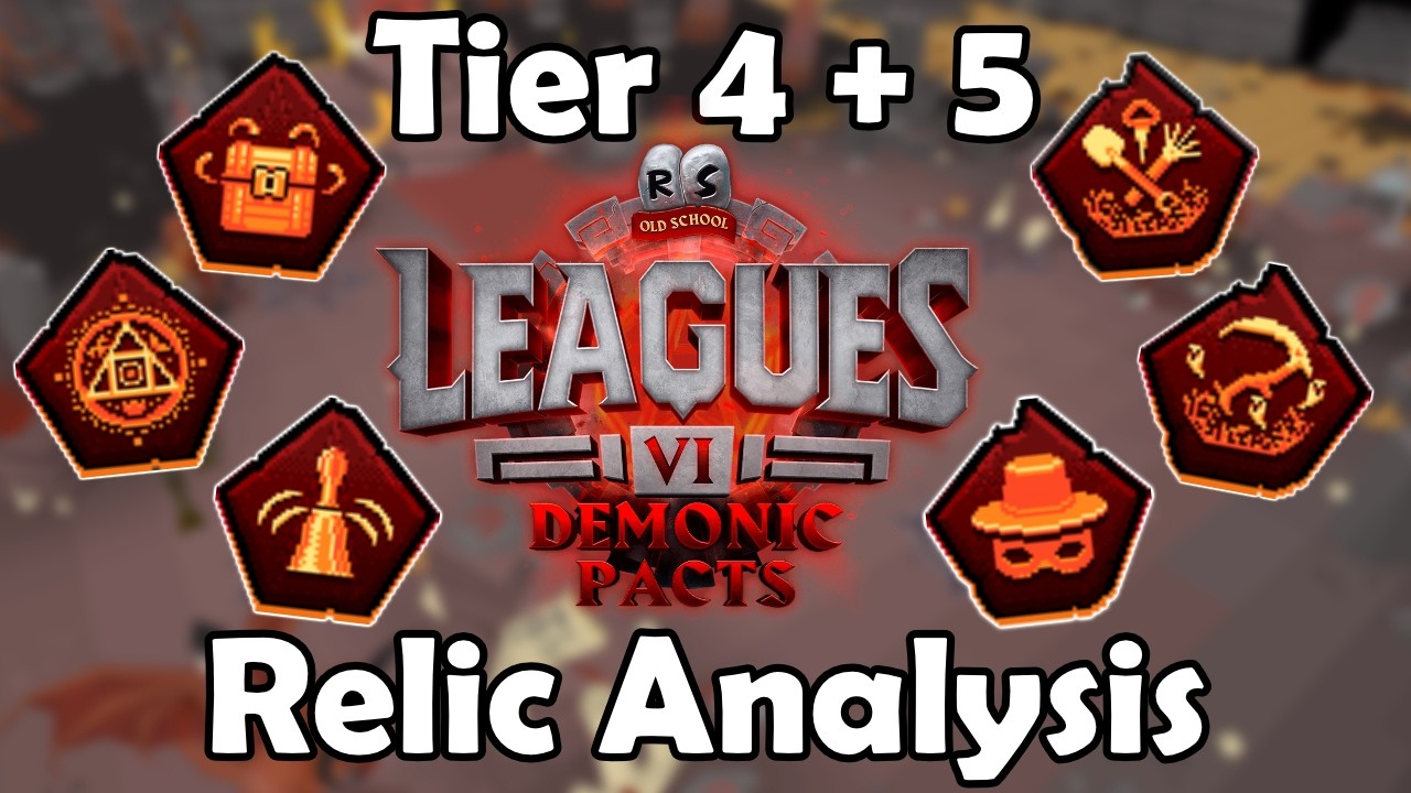 The HARDEST Choice in Leagues 6 - Full Breakdown of Tier 4 & 5 Relics ...
