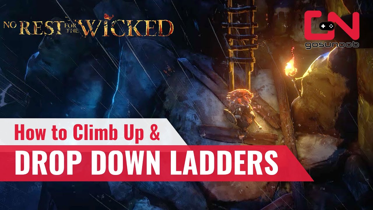 How to Drop Down & Climb Ladders in No Rest For the Wicked - YouTube