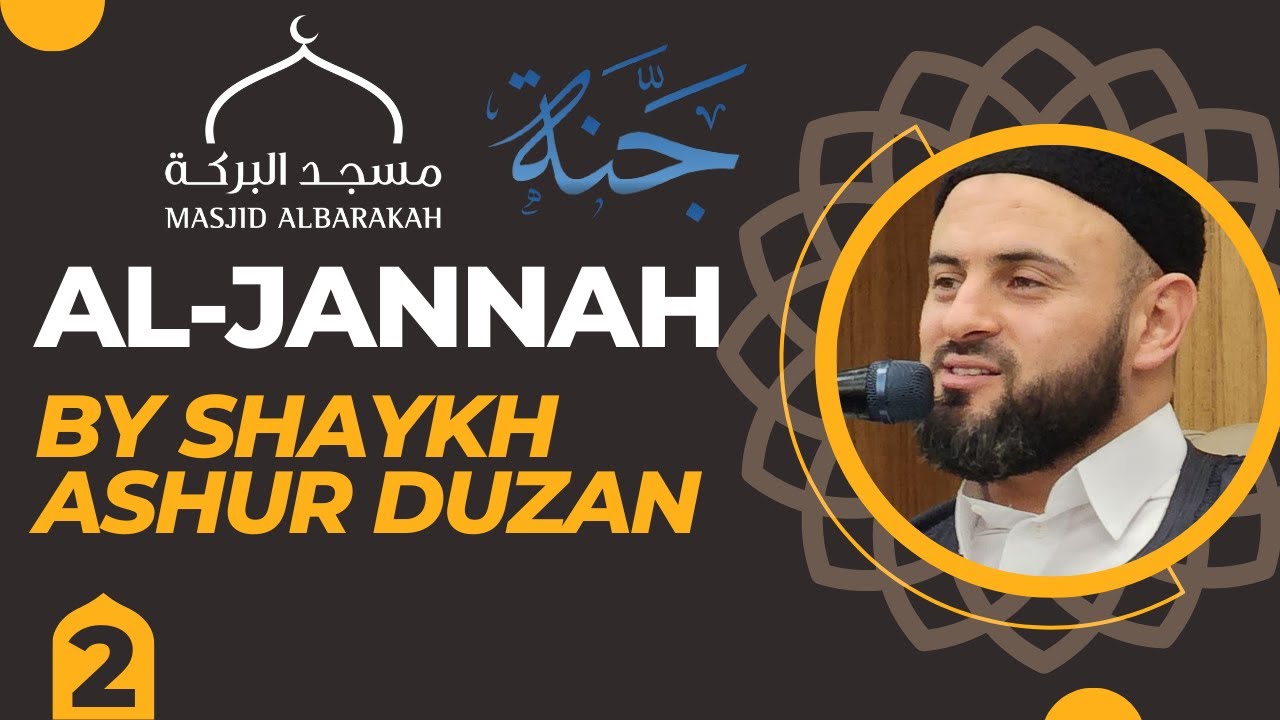 Lecture on Al Jannah Part 2 | Ashur Duzan - YouTube
