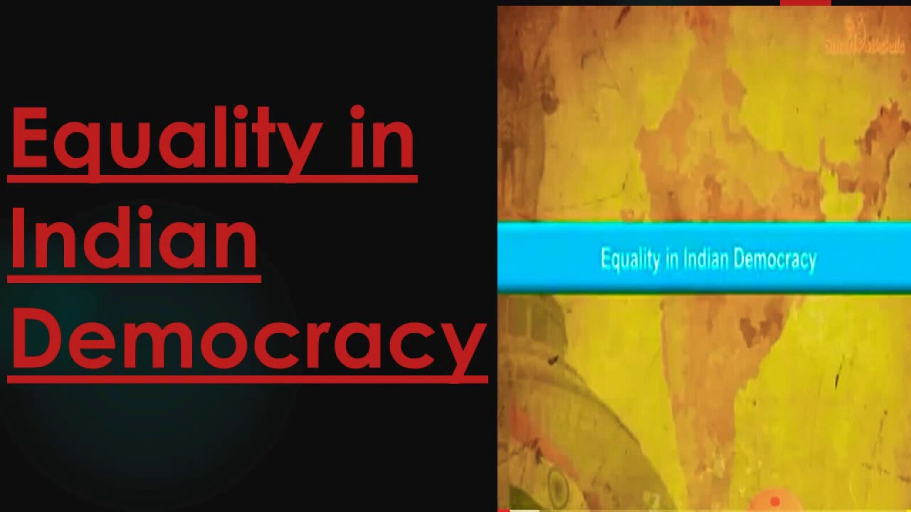 Education CIVICS CHAPTER-EQUALITY IN INDIAN DEMOCRACY (PART-1) - YouTube